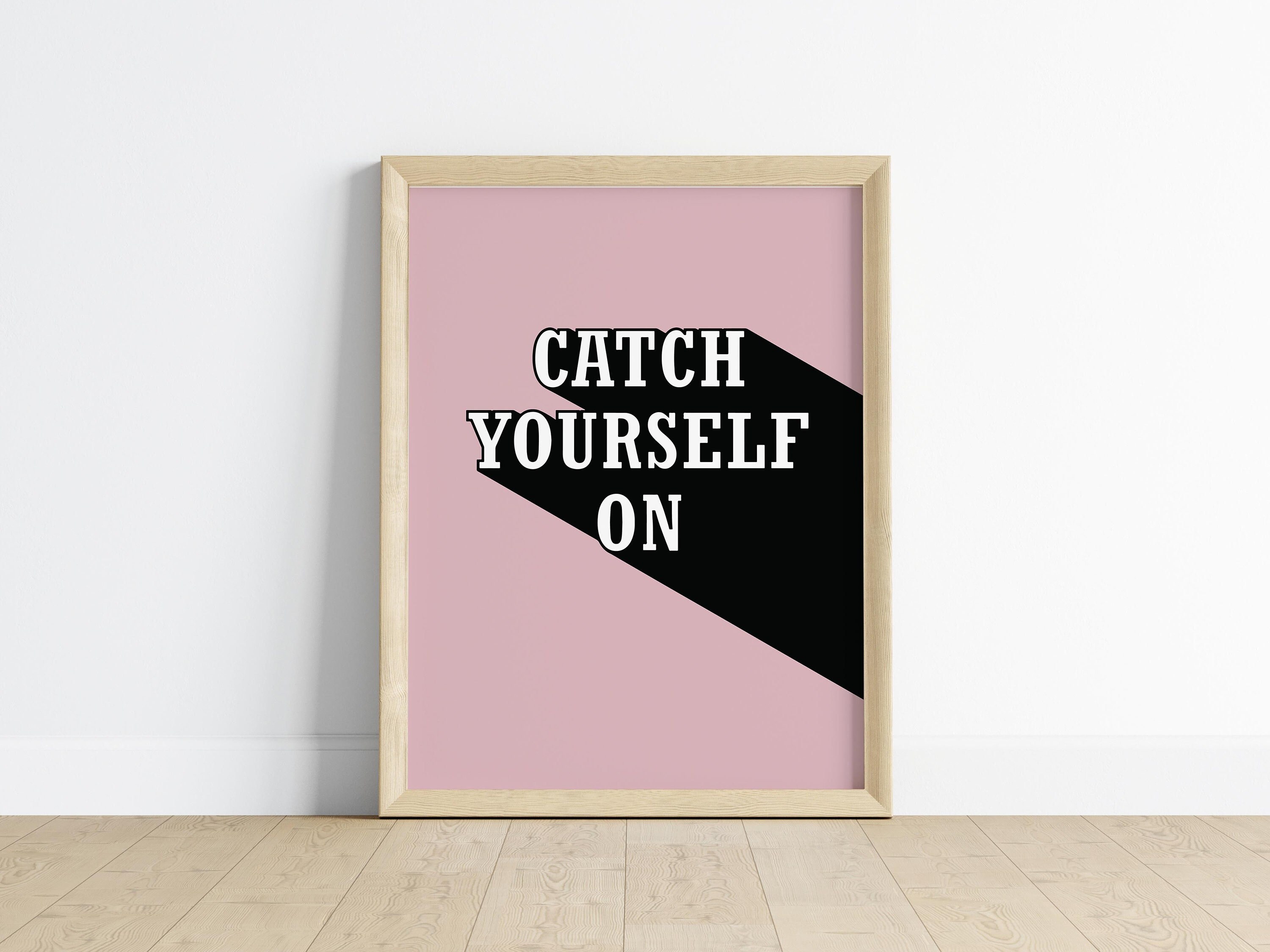 Catch Yourself on Digital Art Print - Etsy