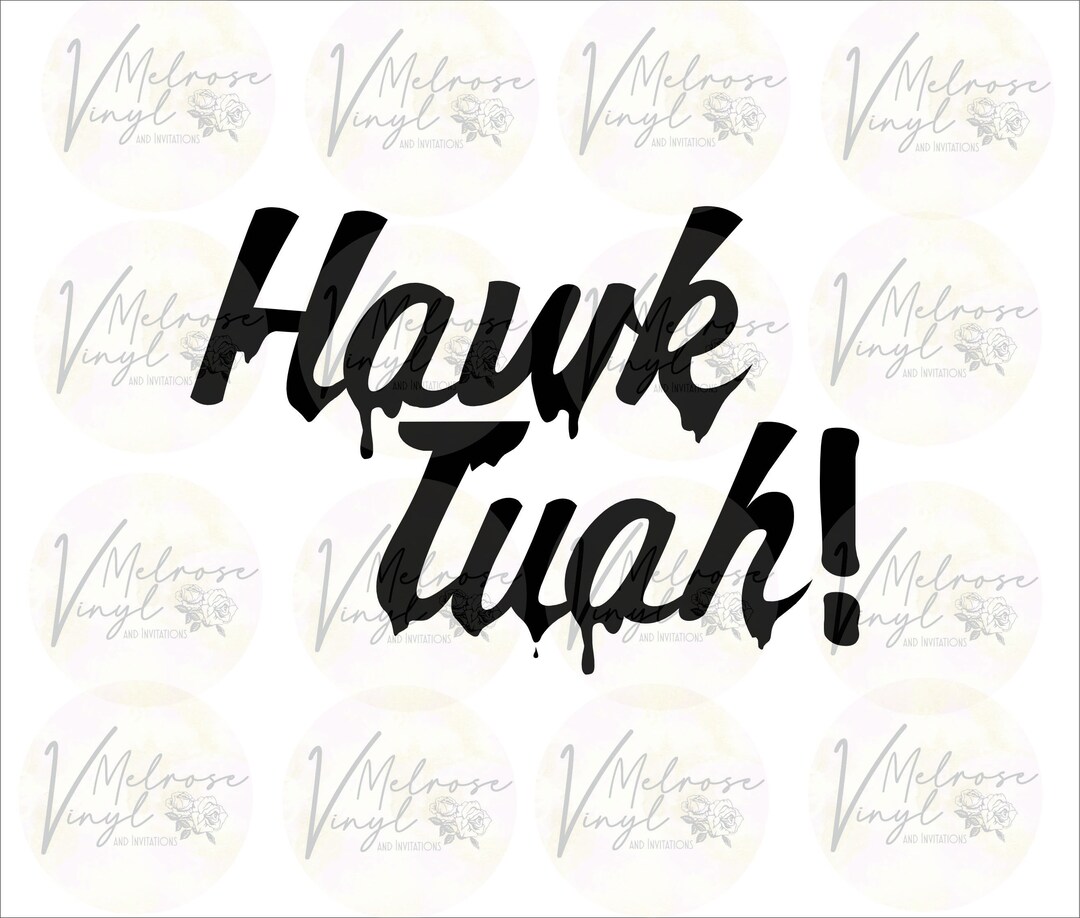 Hawk Tuah Vinyl Decal Sticker Funny Quotes Various Colors and Sizes - Etsy