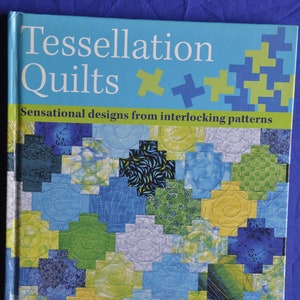 Tesselation Quilts by Christine Porter - Sensational Designs From ...