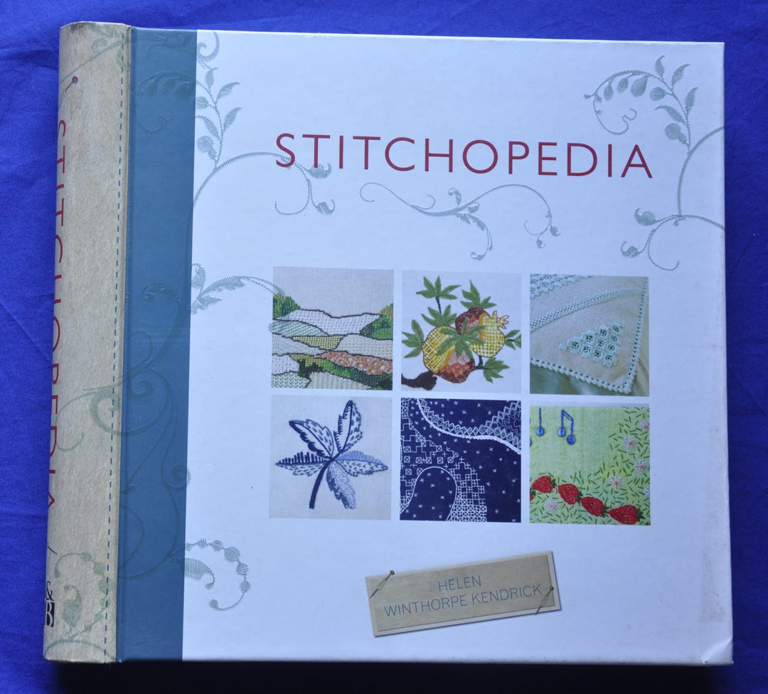 Stitchopedia: the Only Embroidery Reference You'll Ever Need by Helen ...