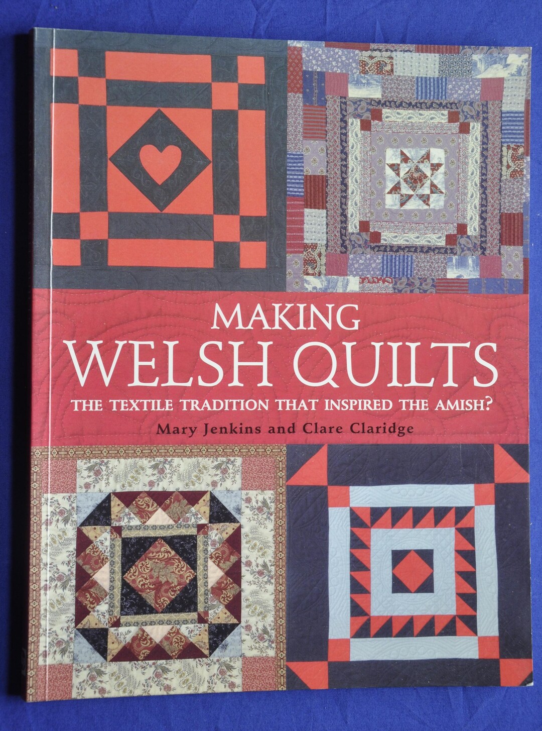 Making Welsh Quilts - the Textile Tradition That Inspired the Amish? by ...