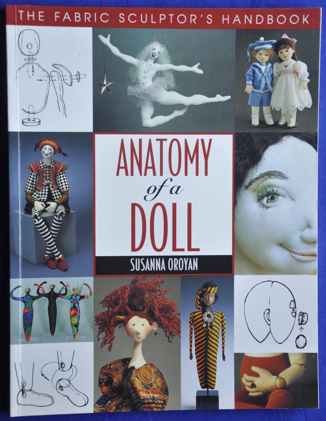 Anatomy of a Doll: the Fabric Sculptor's Handbook by Susanna Oroyan ...
