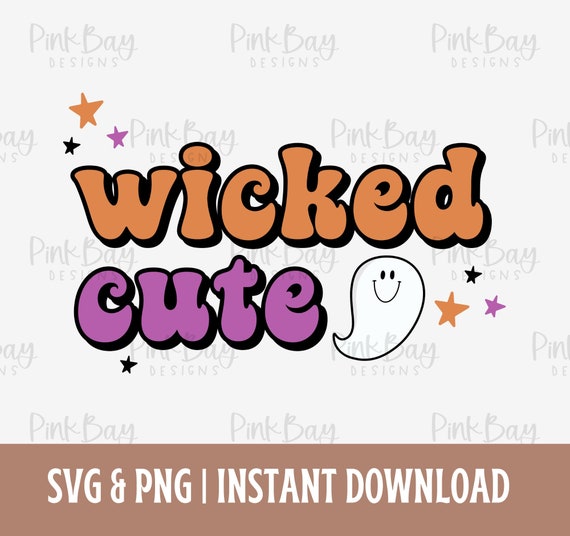 Wicked Cute Svg Cut File Wicked Cute Png Halloween Svg Cut - Etsy