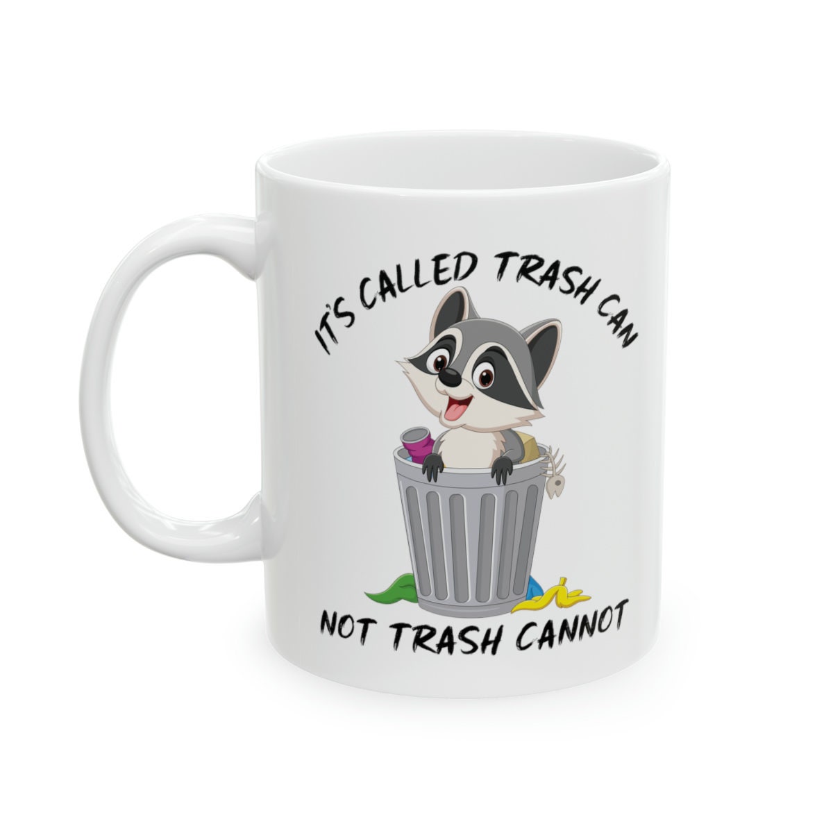 It's Called Trash Can Not Trash Cannot Raccoon Coffee Mug, Funny Mug ...