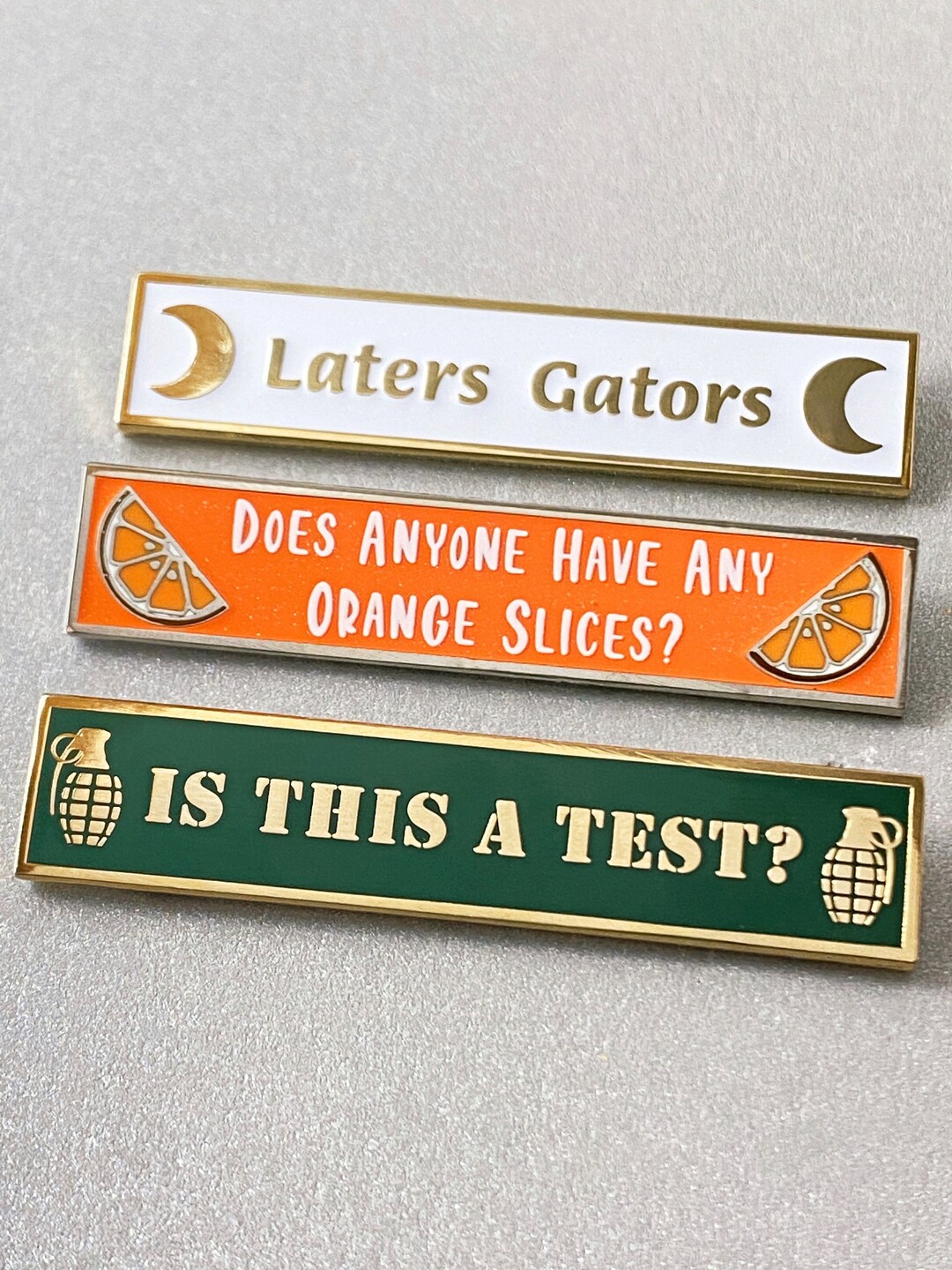 Quote Series 9 - 2" Hard Enamel Pins - Laters Gators, is This A Test ...