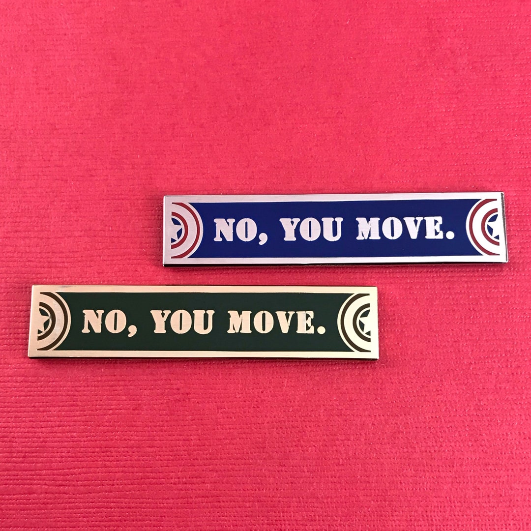No, You Move - Captain America, Peggy Carter Quote Pin - 2" Wide - Etsy