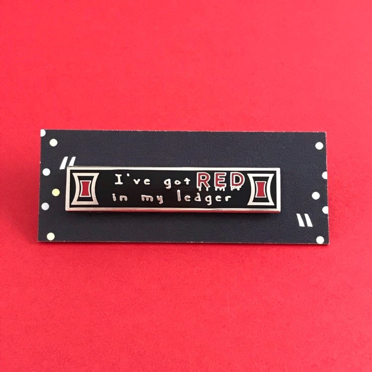 I've Got Red in My Ledger 2 Quote Lapel Pin Hard - Etsy