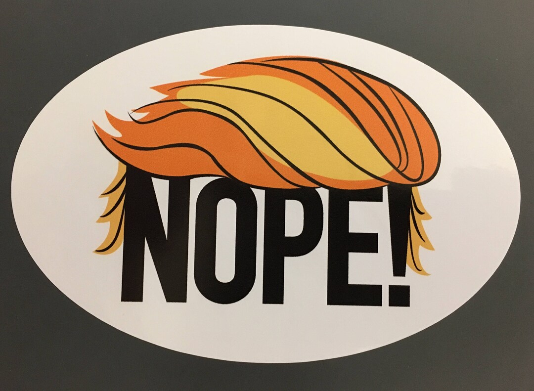 NOPE! Anti-tump Oval Bumper Sticker - Etsy