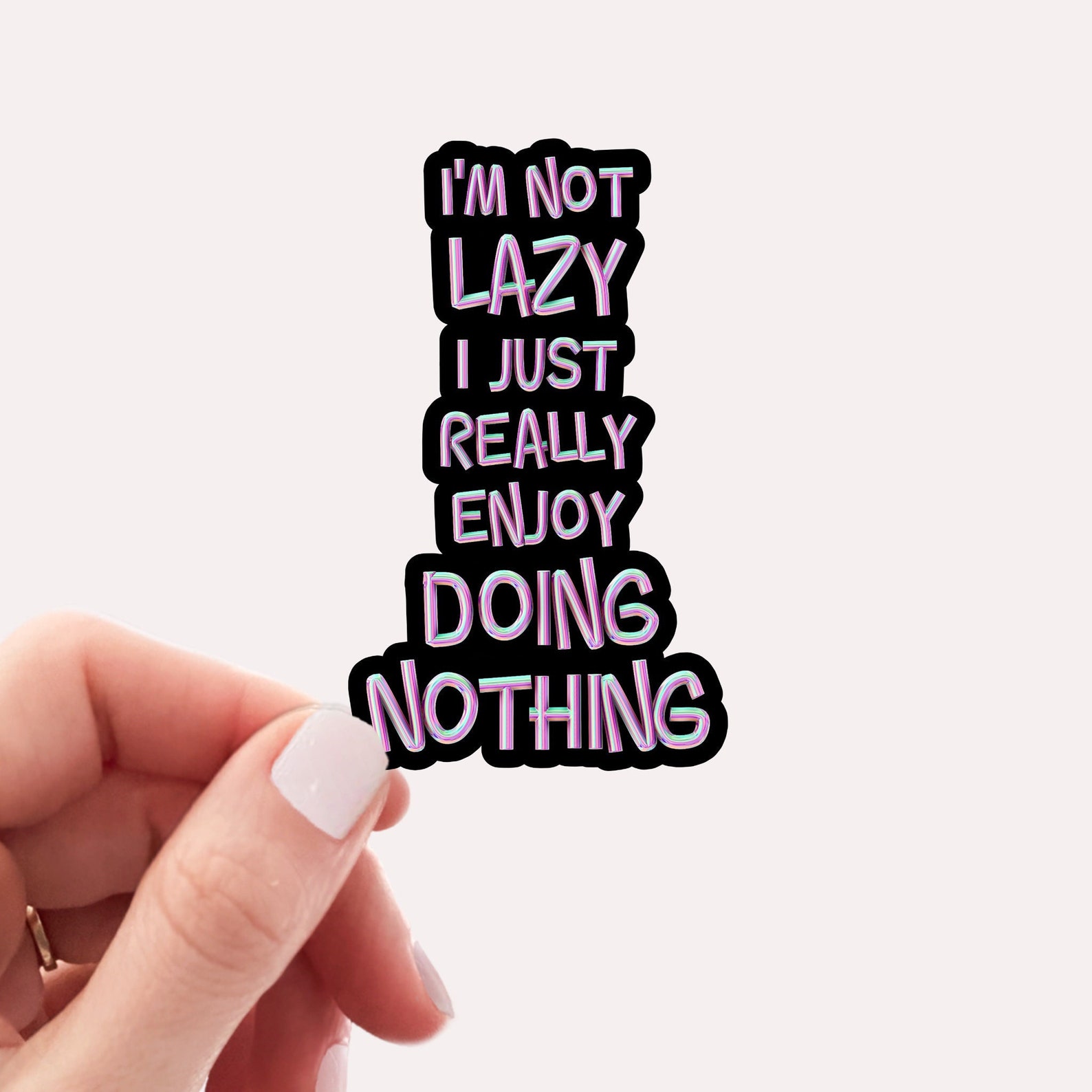 1 “I Am Not Lazy but I Really Enjoy Doing Nothing” Sticker | Metal Font ...