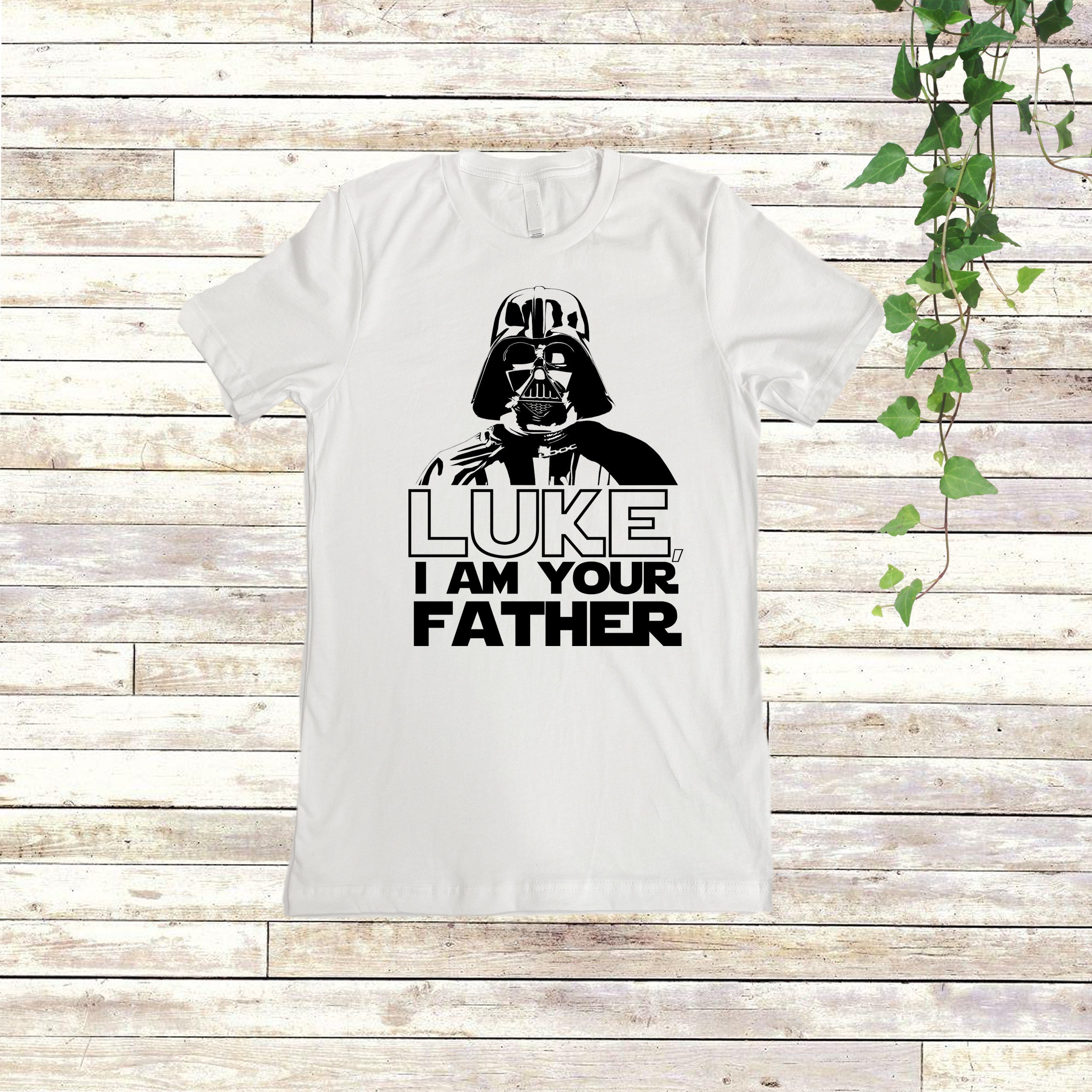 Luke I Am Your Father Shirts I Am Your Father T Shirt - Etsy