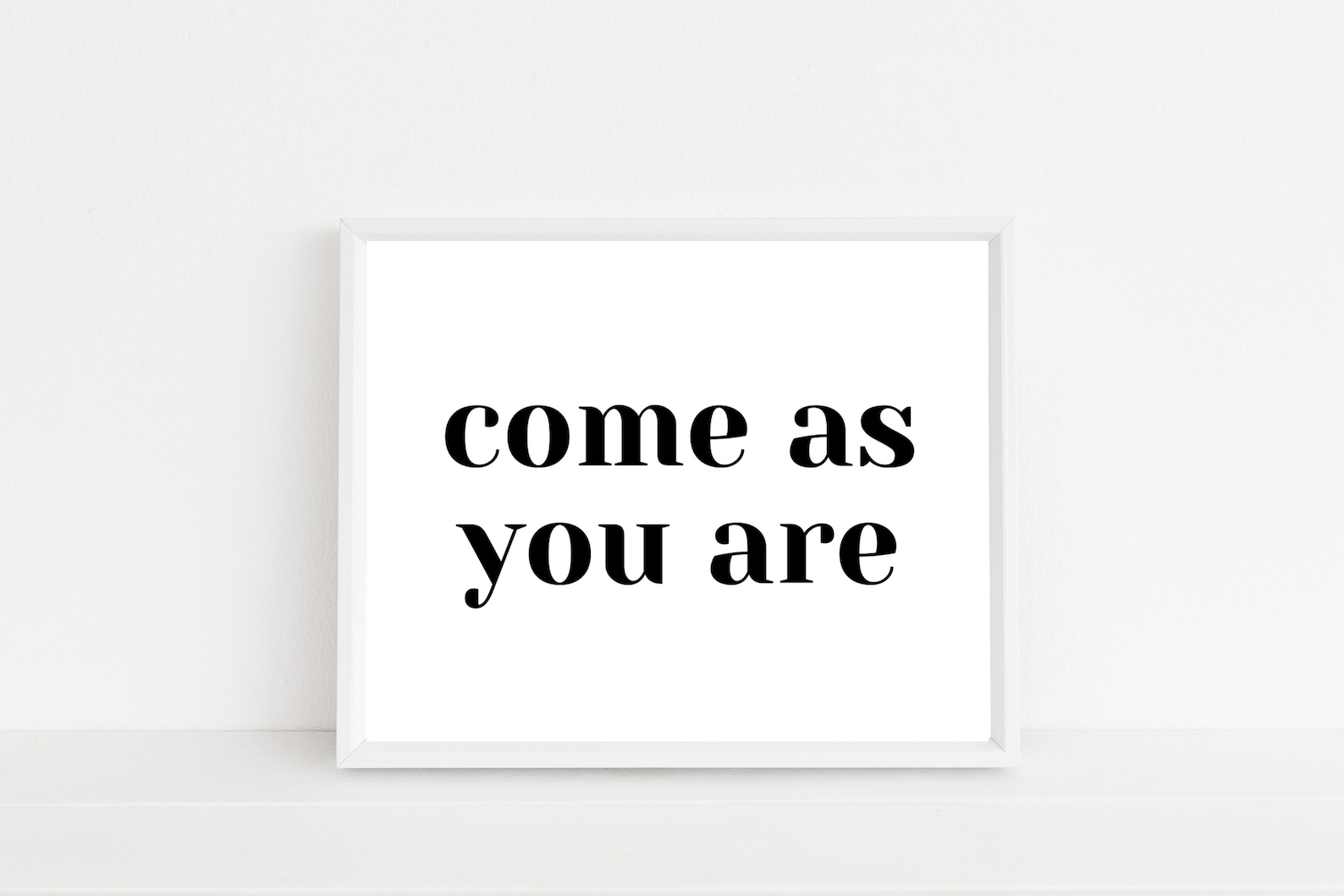 Come as You Are | Come as You Are Print | Come as You Are Wall Art ...