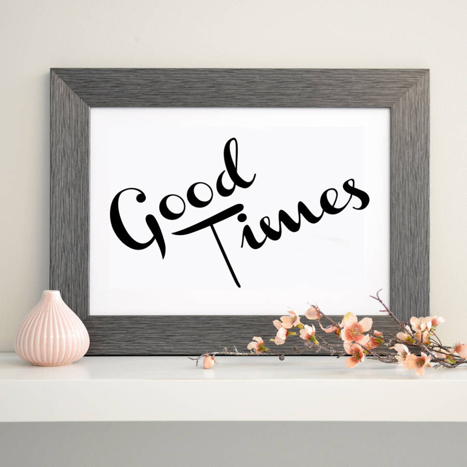 Good Times Printable Wall Art incl. Vector File - Etsy