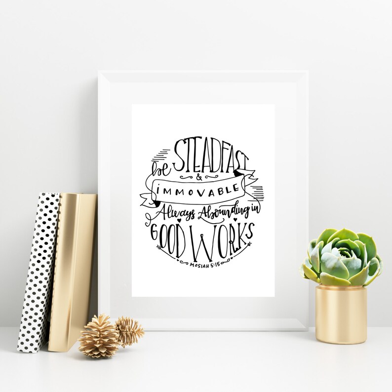 Be Steadfast and Immovable Always Abounding in Good Works | Instant ...