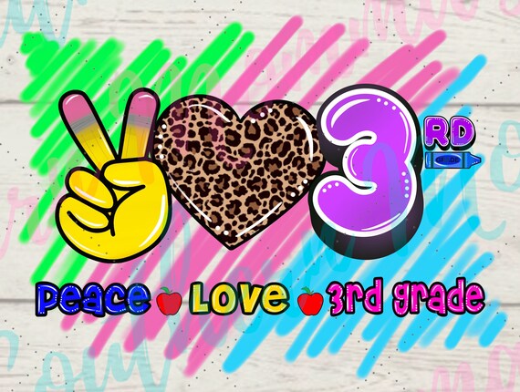 Peace Love 3rd Grade Sublimation PNG File - Etsy