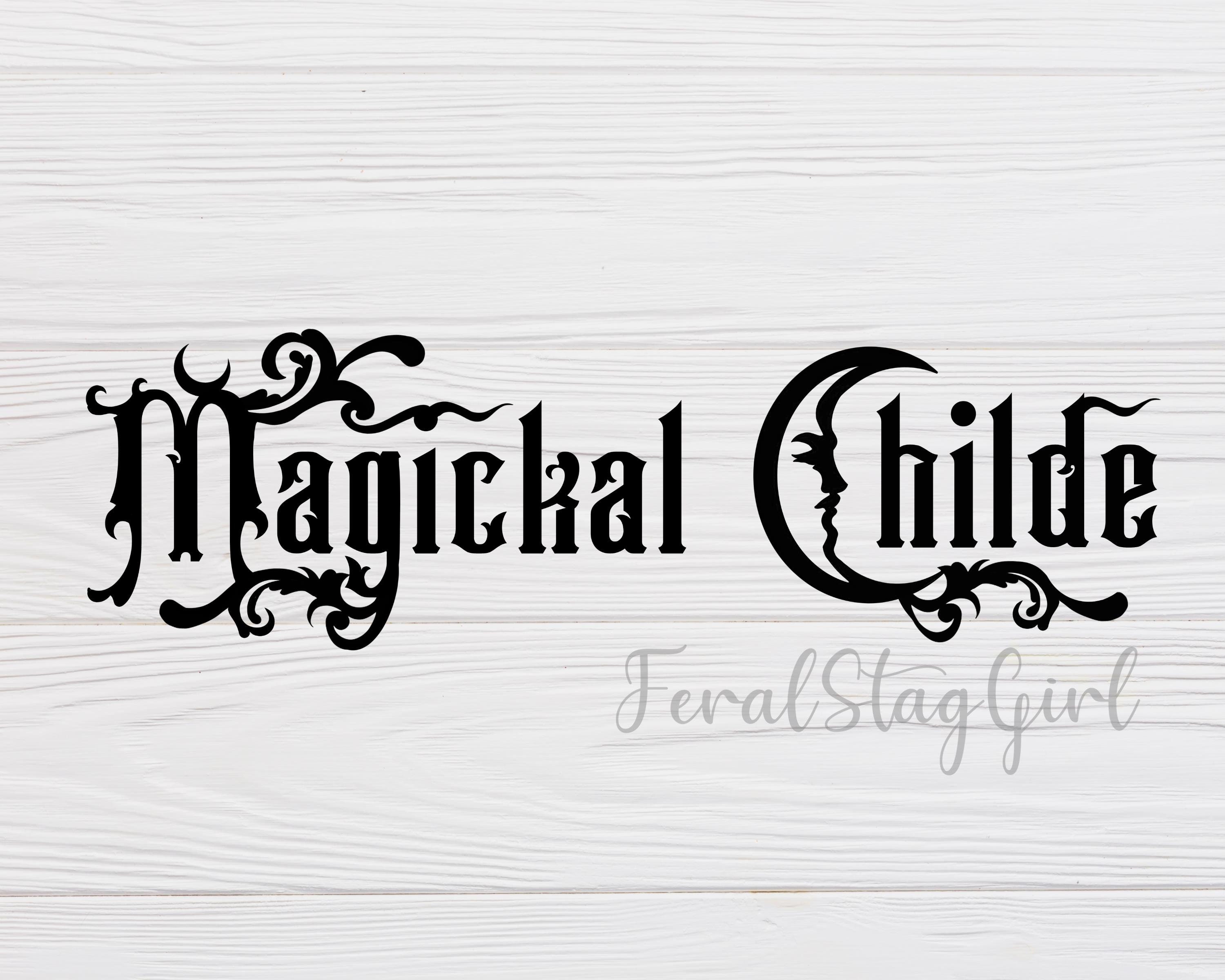 Magickal Childe SVG / Witchcraft SVG / Wicca SVG / Witch Svg / - Etsy ...