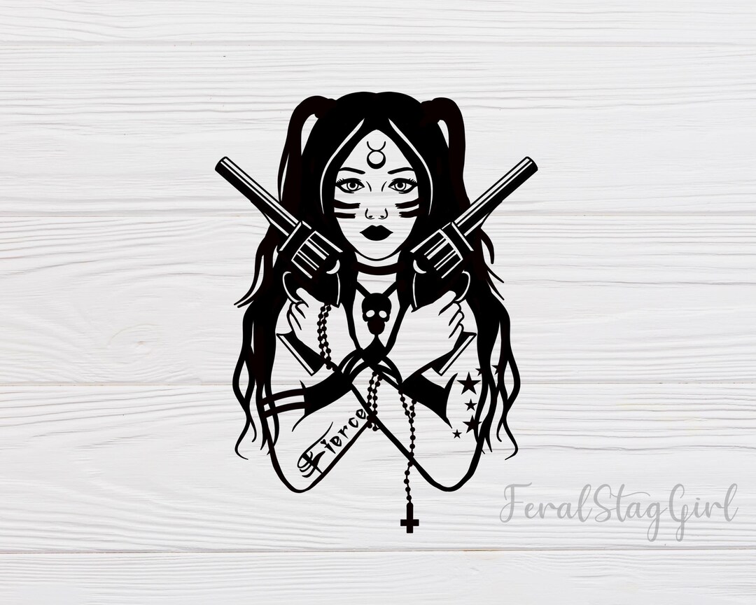 Guns SVG / Bad Girl SVG / Warrior Svg / Crazy Girl Svg / Tattoo Girl ...