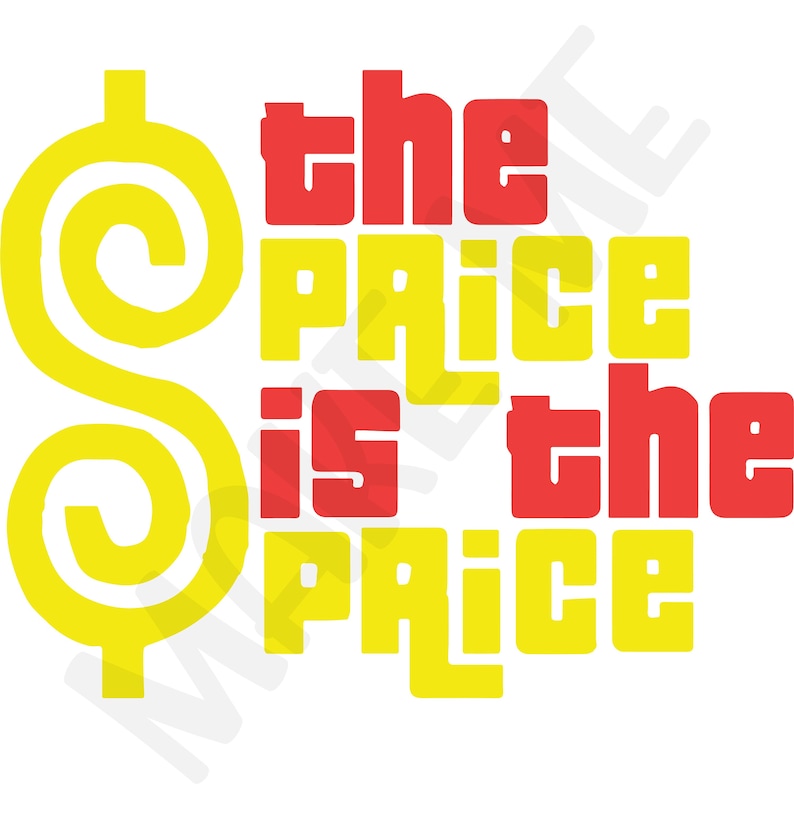 The Price is the Price and the Price is Right SVG PNG Jpeg - Etsy