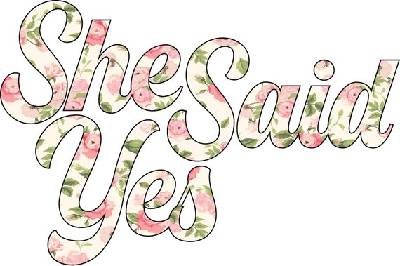 Floral and Gold She Said Yes Text - Etsy