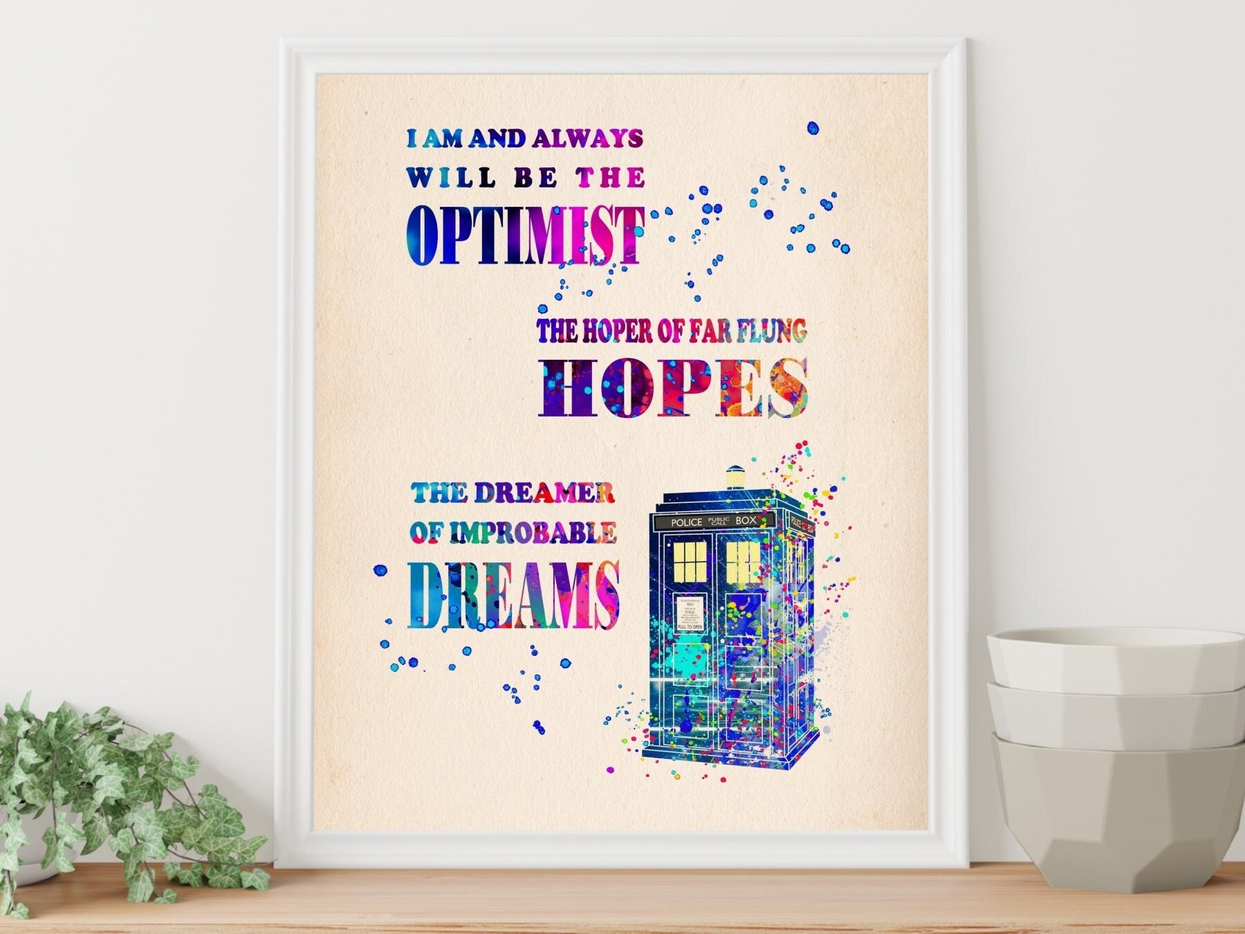 I Am and Always Will Be the Optimist... Doctor Who Quote Poster Tardis ...