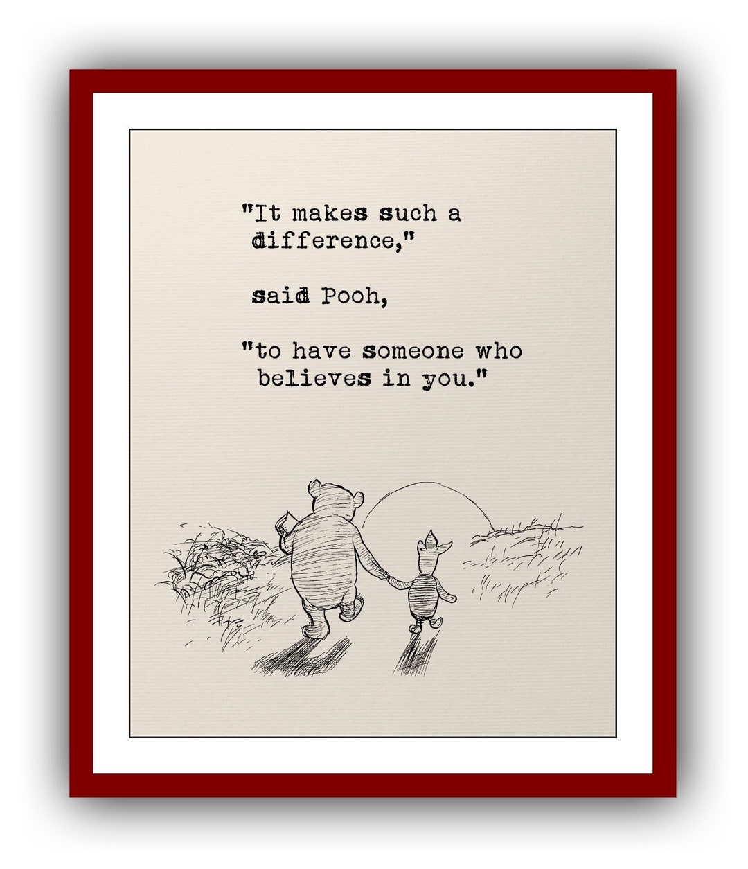 It Makes Such A Difference, Said Pooh, to Have Someone Who Believes ...