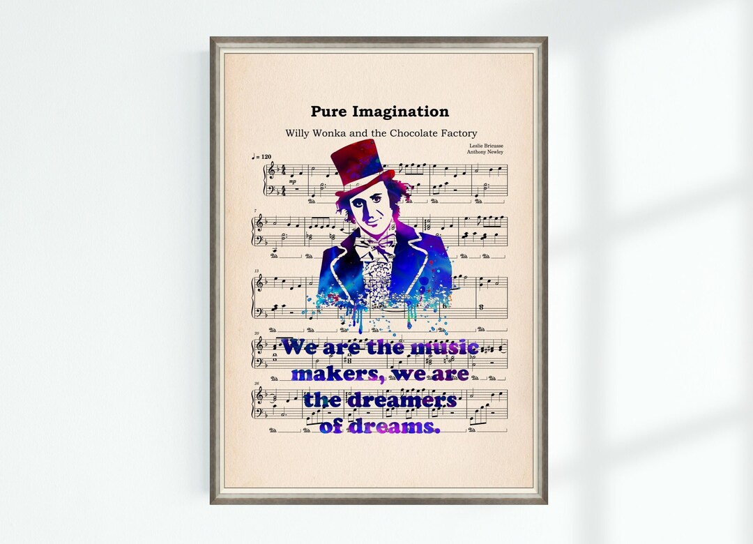 Willy Wonka Quote Poster We Are the Music Makers We Are the Dreamers ...