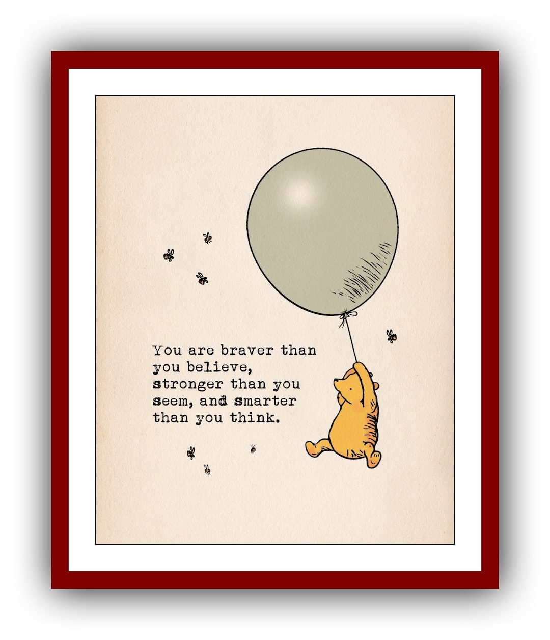 You Are Braver Than You Believe, Stronger Than You Seem, And... Winnie ...