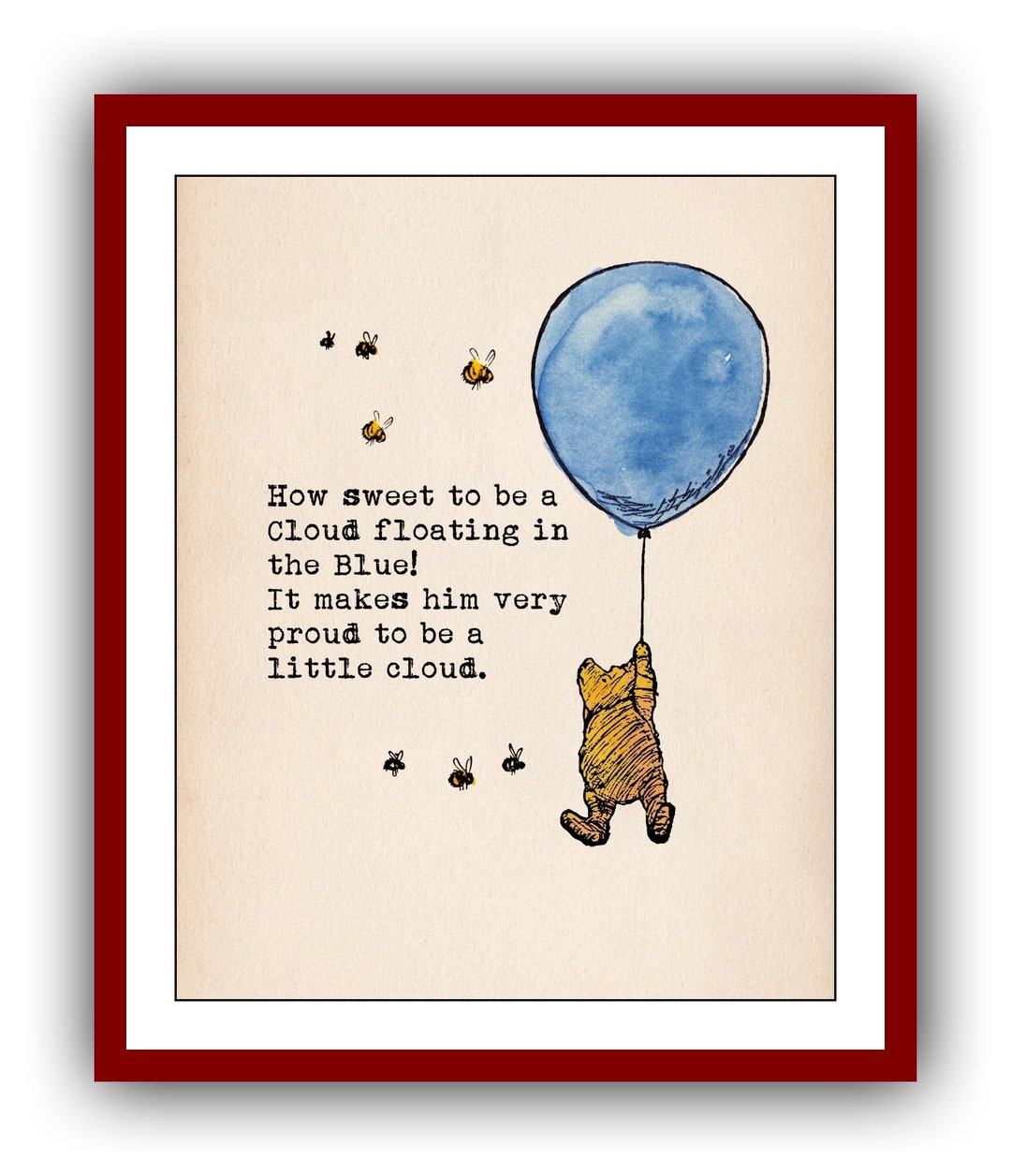 How Sweet to Be a Cloud Floating in the Blue... Winnie the Pooh Quote ...