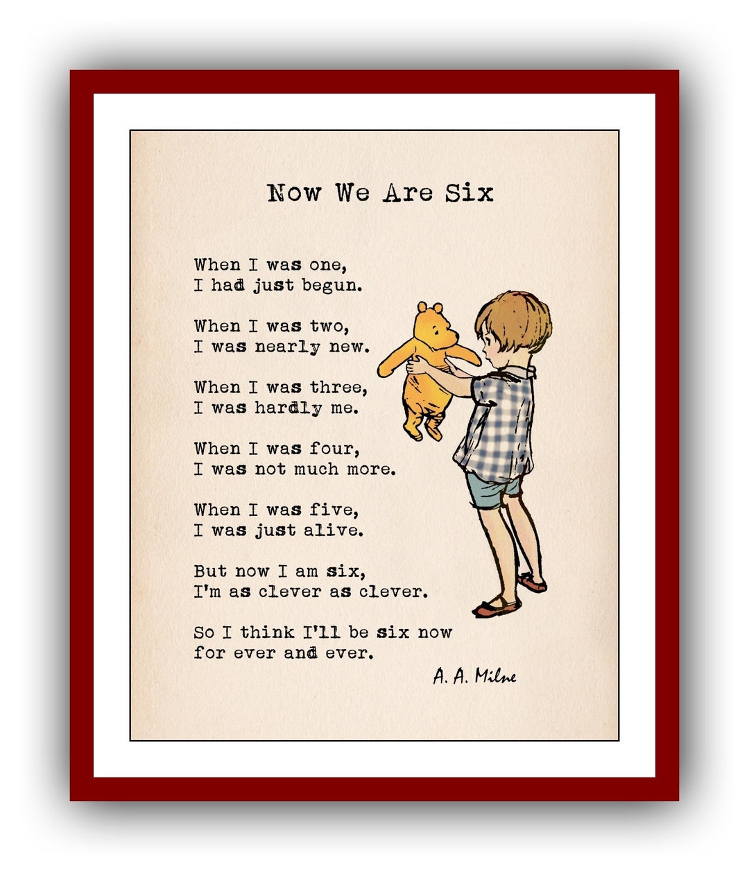 Now We Are Six A. A. Milne Poems When I Was One I Had Just Begun When I Was Two... Winnie the ...