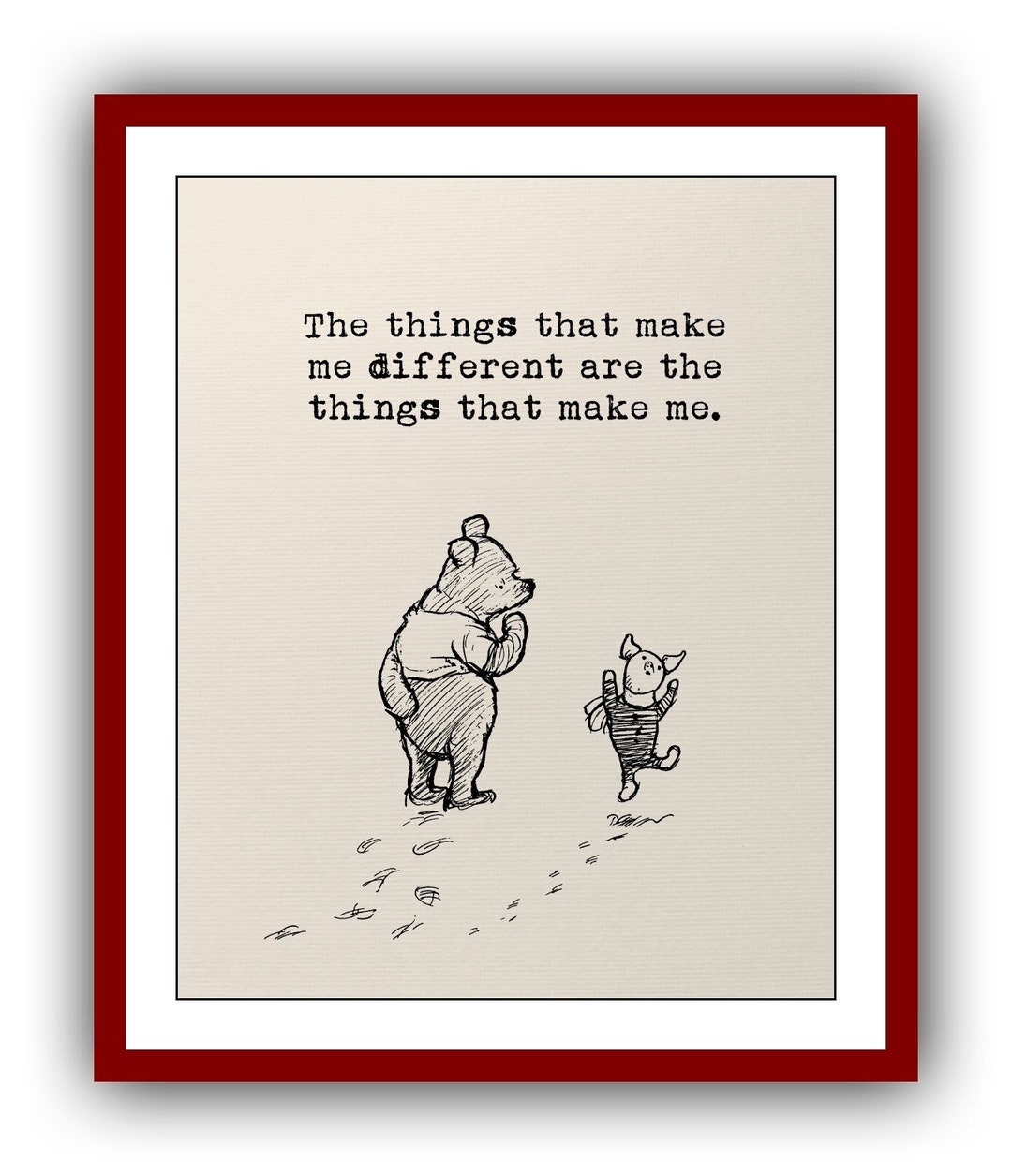 The Things That Make Me Different Are the Things That Make Me...winnie ...