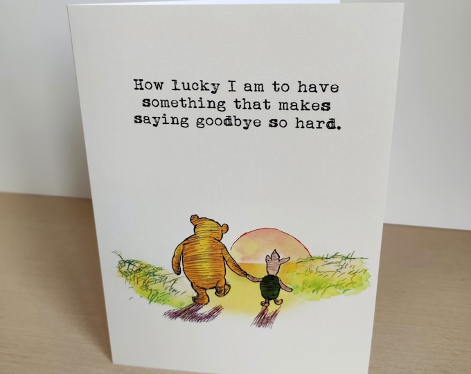 Winnie the Pooh Quotes Cards How Lucky I Am to Have Something That ...