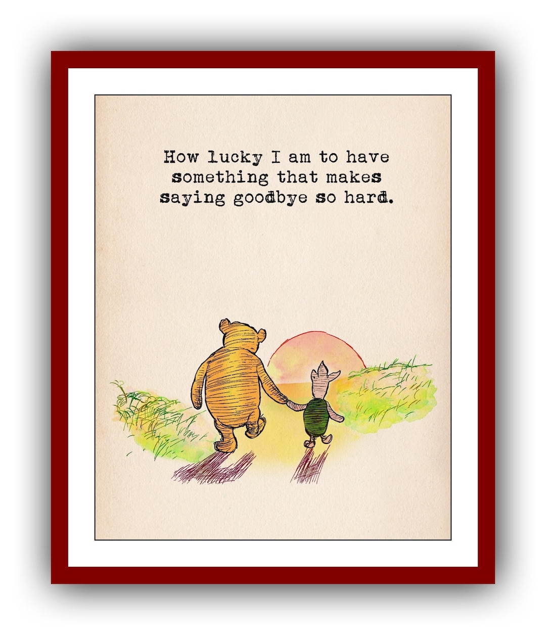 How Lucky I Am to Have Something That Makes Saying Goodbye so Hard ...