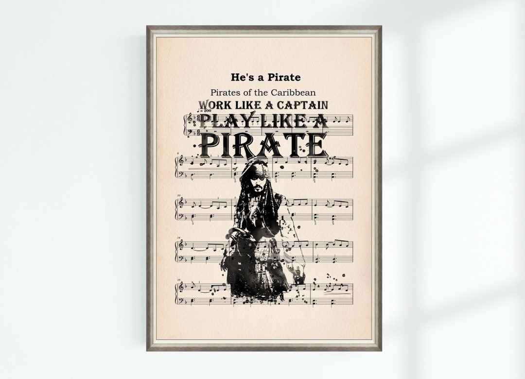 Work Like a Captain Play Like a Pirate Quote Poster He's a Pirate Music ...