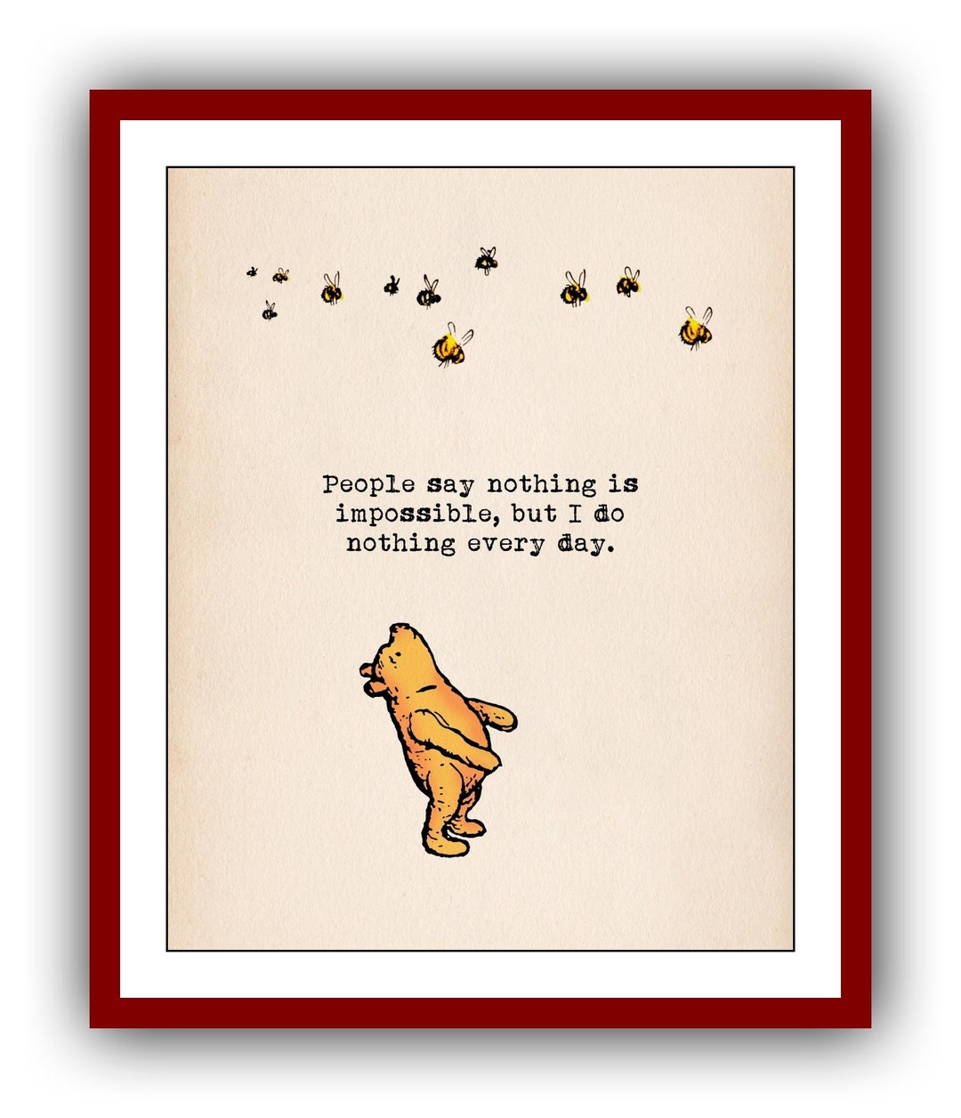 People Say Nothing is Impossible, but I Do Nothing Every Day... Winnie ...