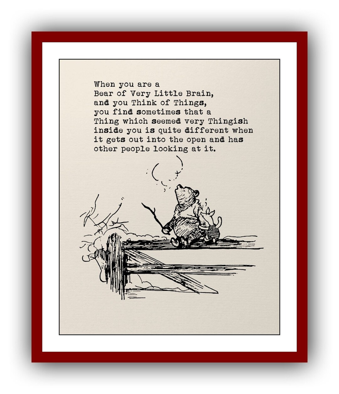 When You Are a Bear of Very Little Brain, and You Think of Things ...