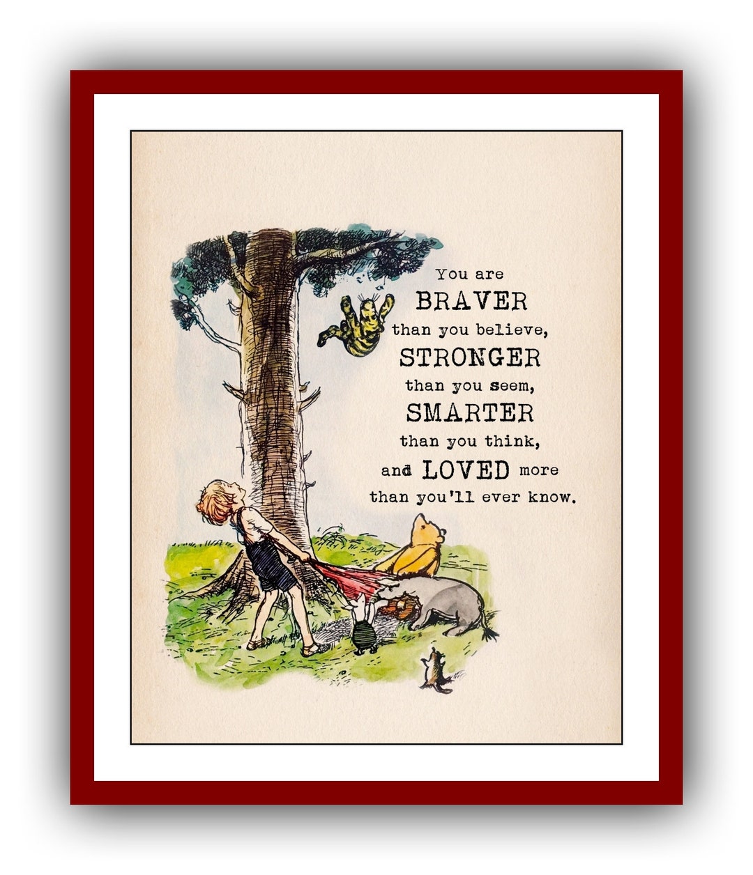 You Are Braver Than You Believe, Stronger Than You Seem, And... Winnie ...