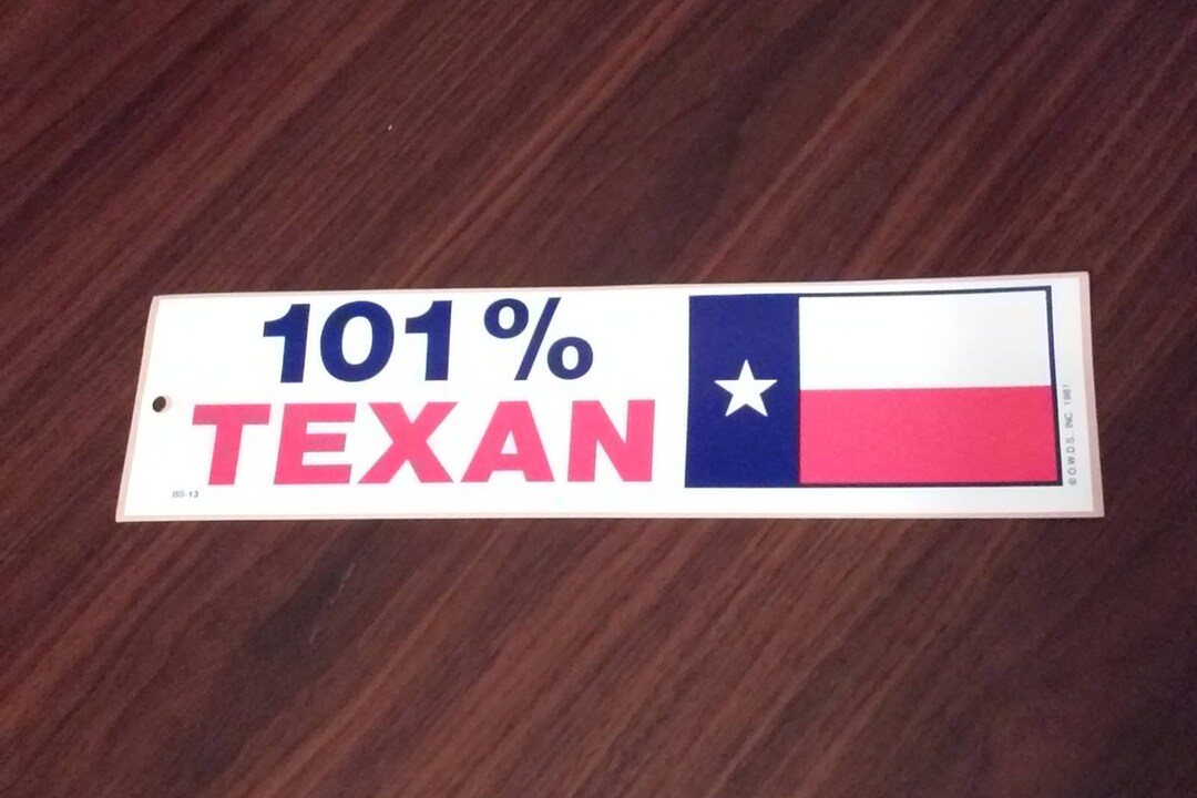 Texan 101% With State Flag Bumper Sticker - Retro 1980's Vintage - Etsy