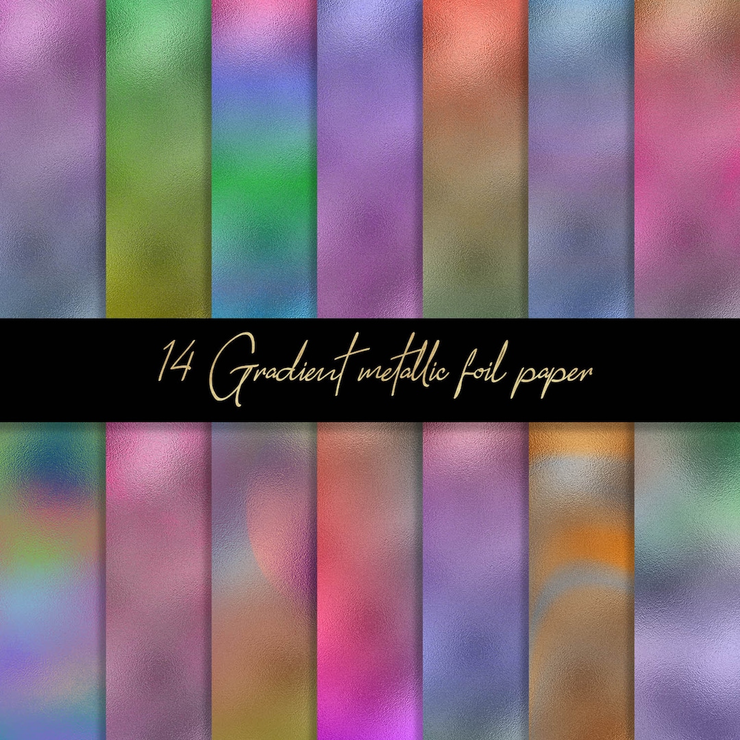 Gradient Metallic Foil Digital Paper, Colored Foil, Gradient Background ...
