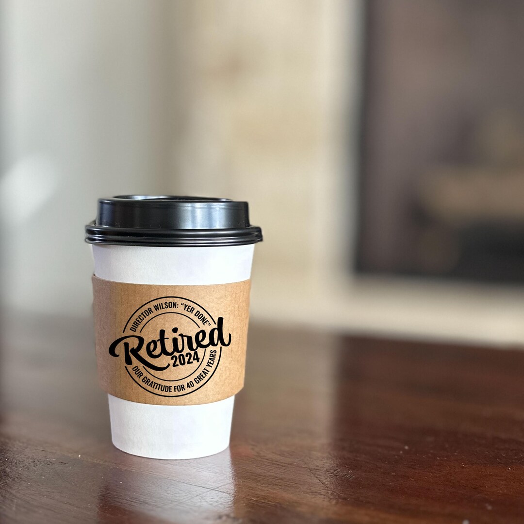 RETIREMENT Personalized Coffee Sleeves, Optional White Cups and Black ...
