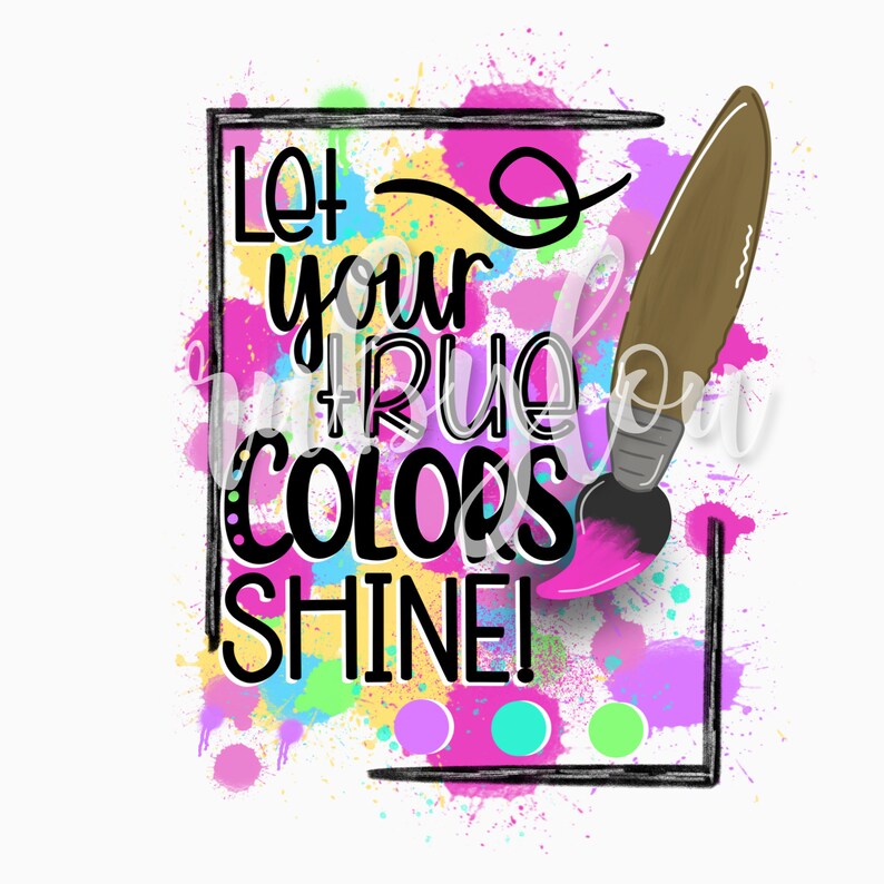Let Your True Colors SHINE Hand Drawn PNG Art Artist - Etsy