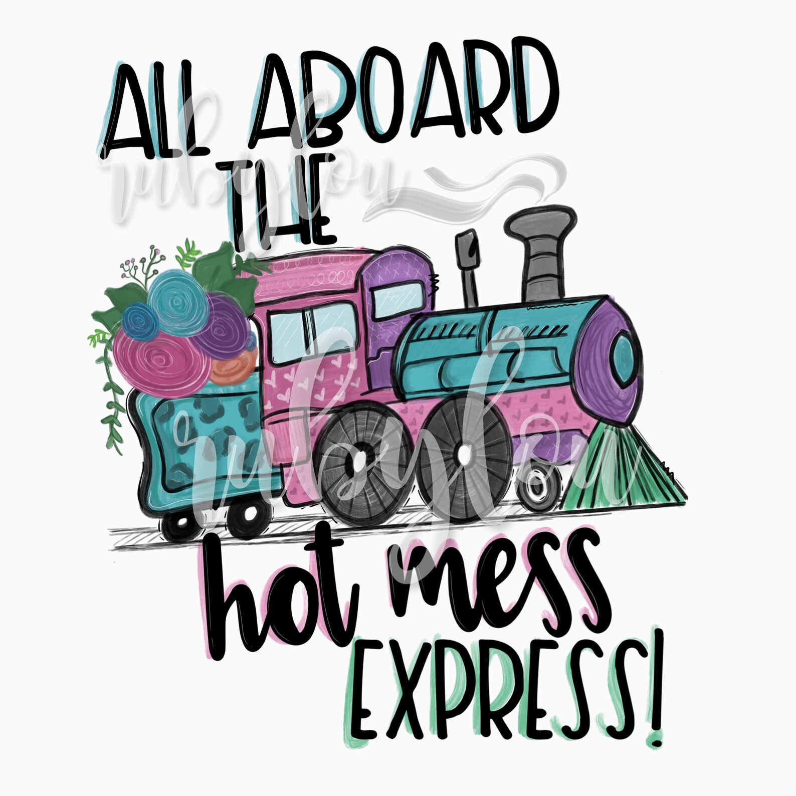 All Aboard the HOT MESS Express Hand Painted Floral PNG | Train Digital ...