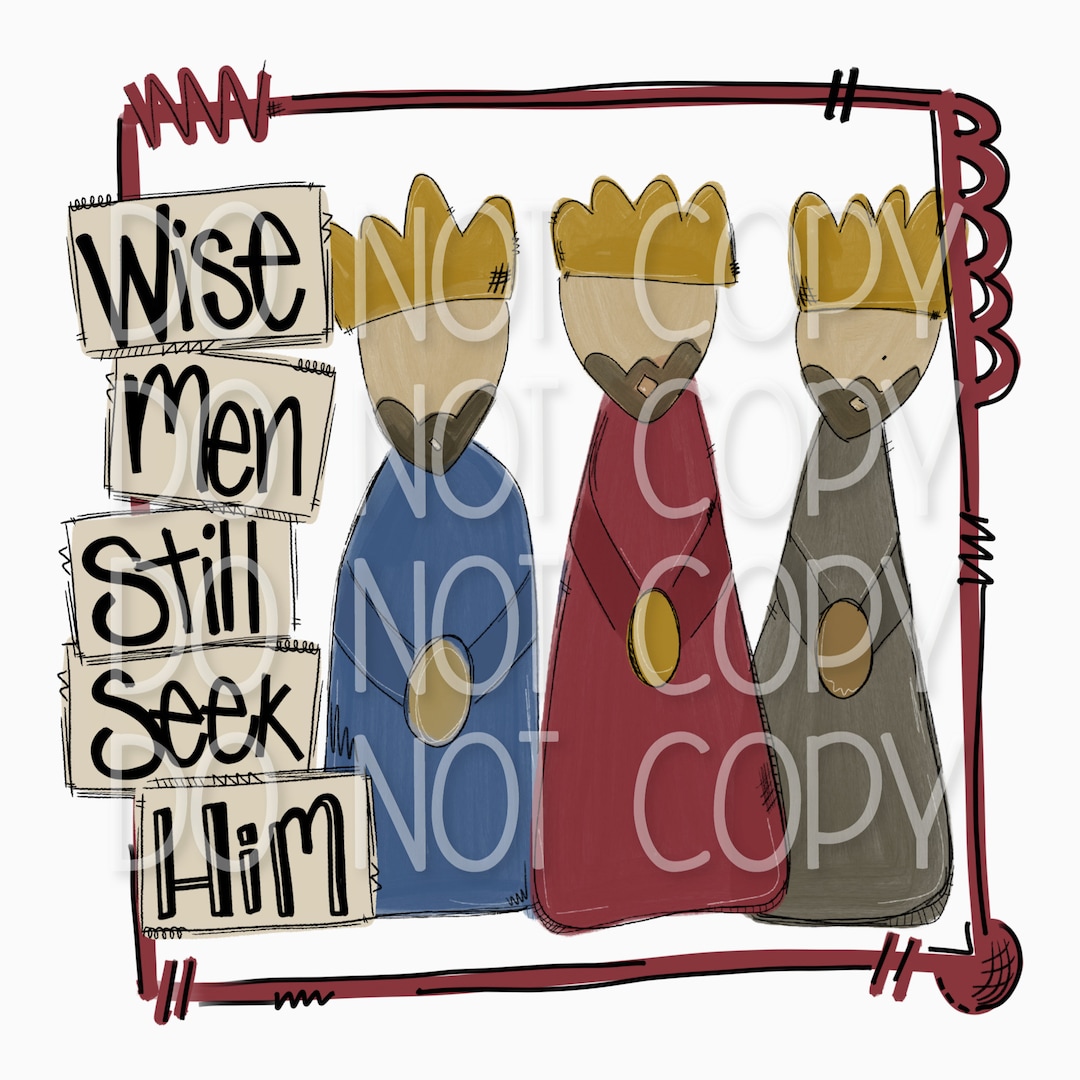 Wise Men Still Seek Him | Nativity | Digital Download || Sublimation ...
