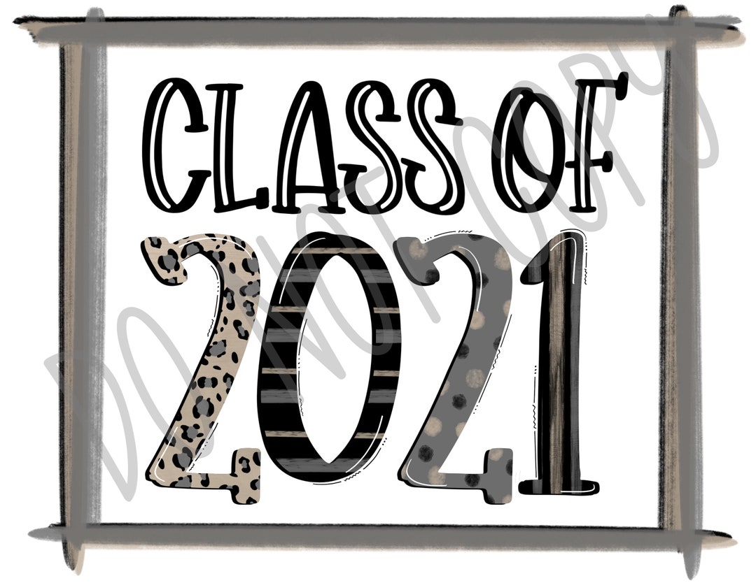 Class of 2021 Hand Drawn Digital Download Sublimation Design Printable ...