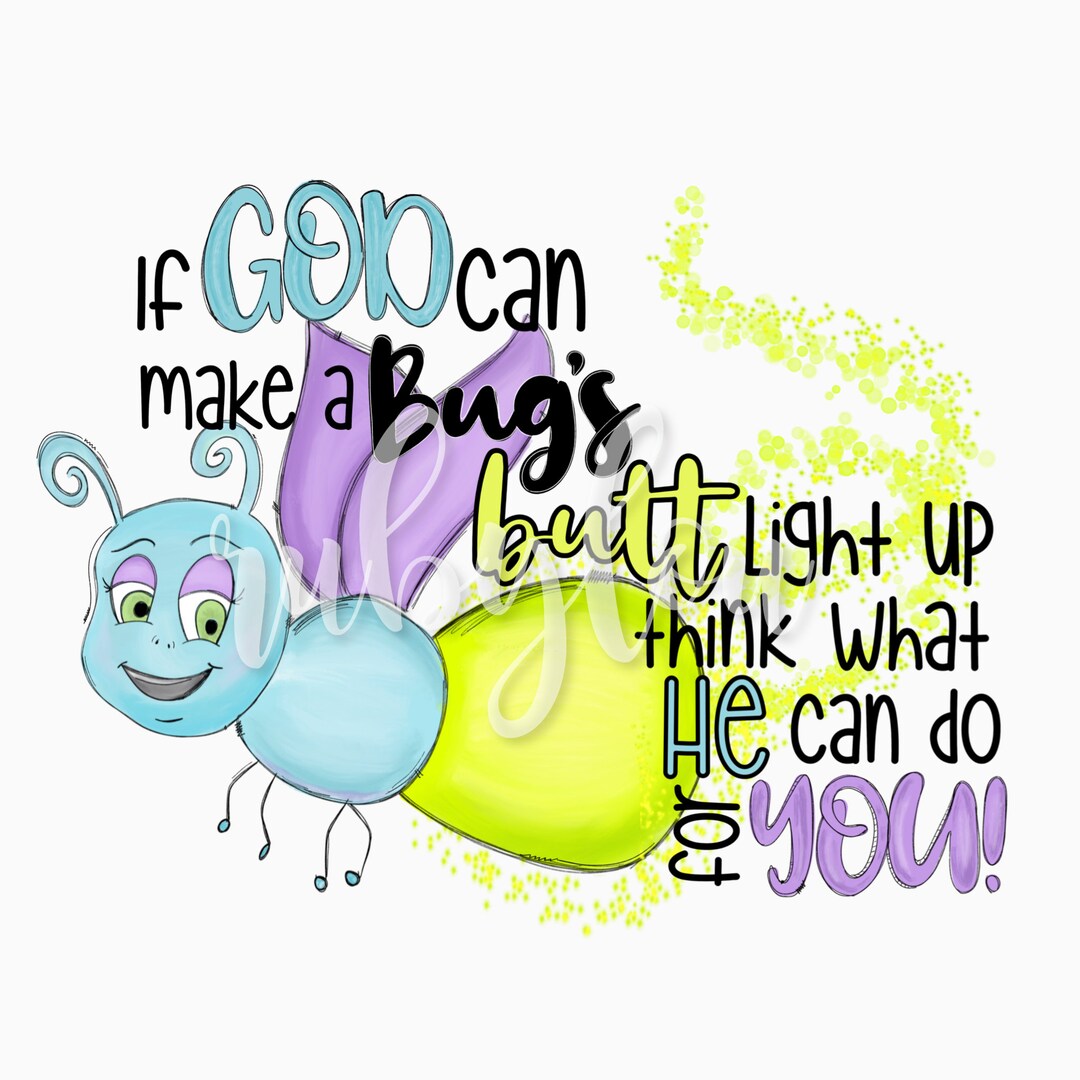 Firefly Lightning Bug Christian Quote PNG Hand Drawn Sublimation Design ...