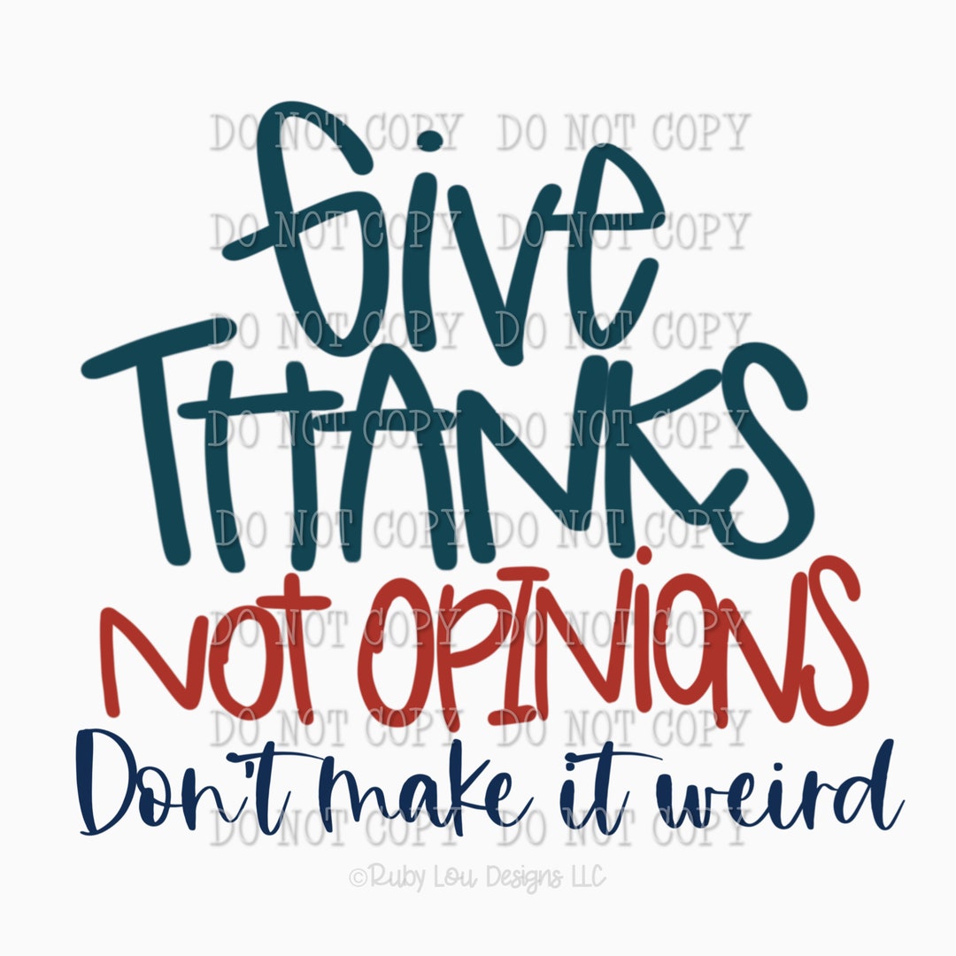 Give Thanks Not Opinions | Thanksgiving | Hand Drawn Digital Download ...