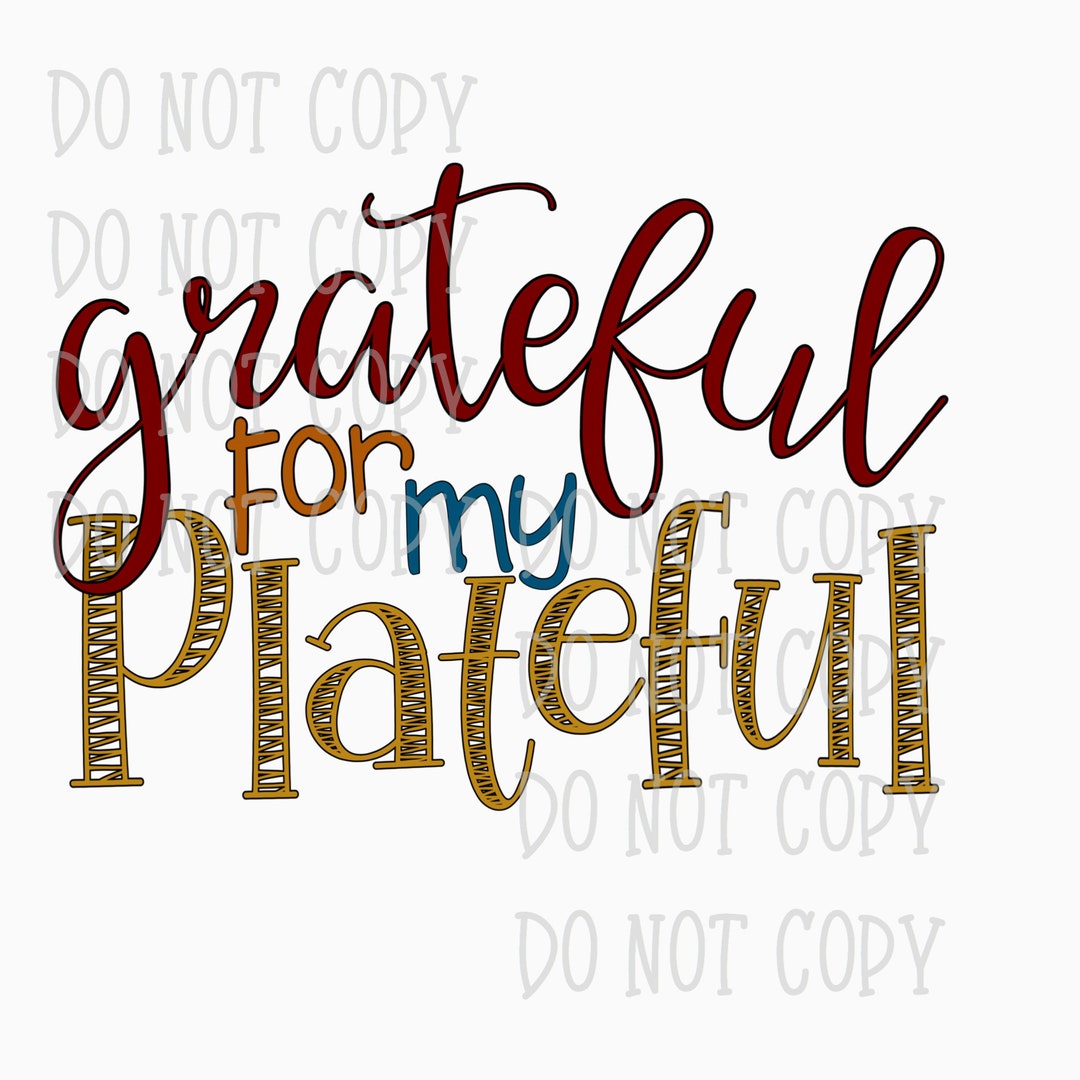 Grateful for My Plateful Digital Download Sublimation Thanksgivingi ...