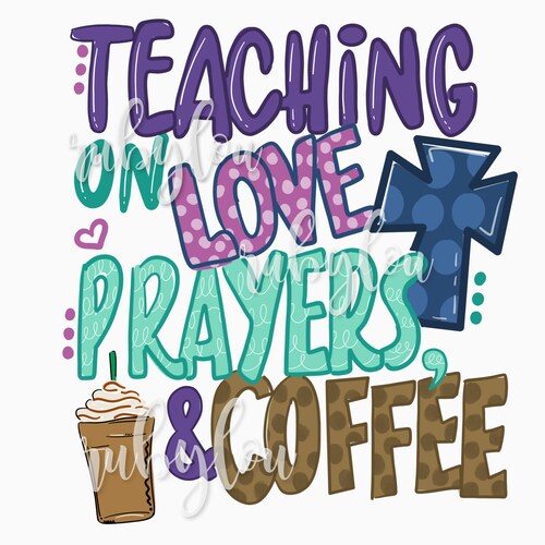PNG Digital Download Teaching on LOVE Prayers & Coffee | Etsy