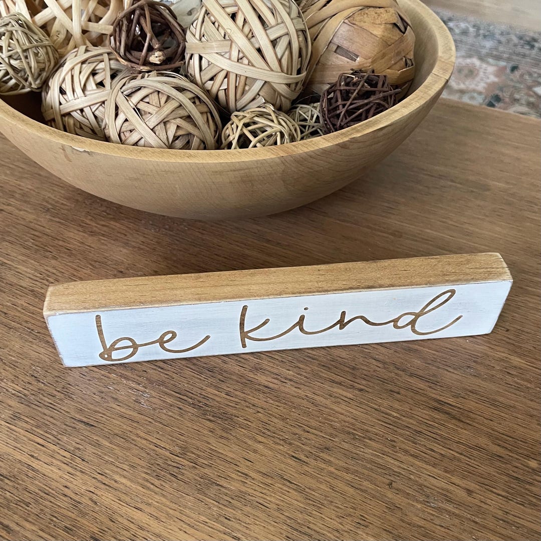 Be Kind Wood Block Sign, Be Kind Sign, Encouragement Sign, Wood Sign ...