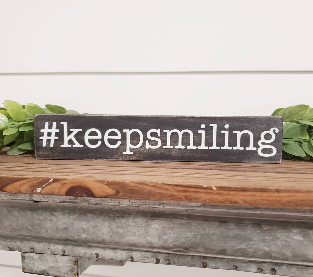 Keep Smiling Sign, Keep Smiling Wood Block Sign, Encouragement Sign ...