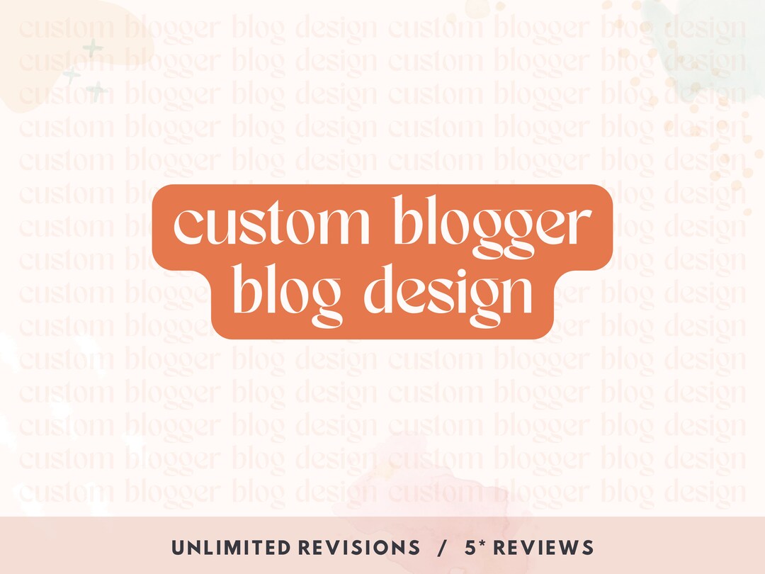 CUSTOM BLOGGER DESIGN - Bespoke Blog Design Made to Order! | Fully ...