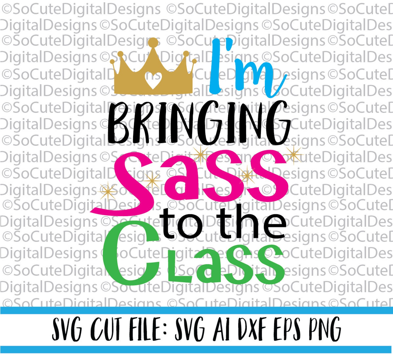 Im Bringing Sass To The Class Svg Svg Saying School Etsy